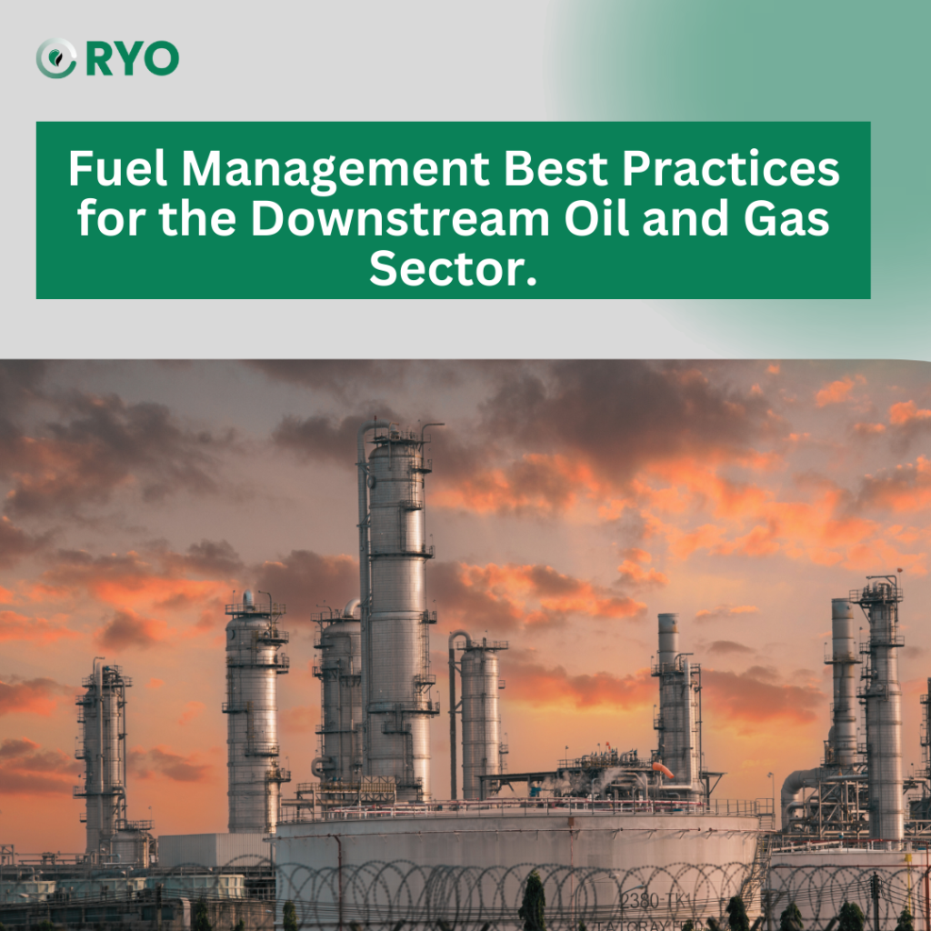 Fuel Management Best Practices for the Downstream Oil and Gas Sector ...